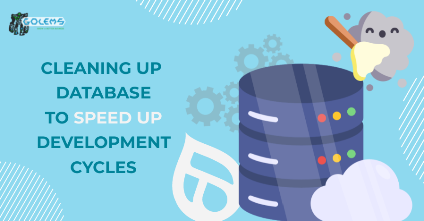 Cleaning Up Database to Speed Up Development Cycles | Golems GABB Cleaning Up Database to Speed Up Development Cycles | Golems GABB